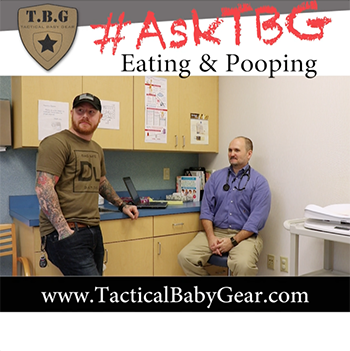 Eating and Pooping: Everything You Ever Wanted to Ask – Tactical Baby Gear
